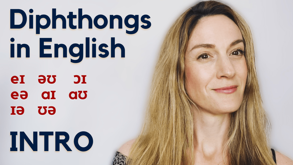 Vowels – Diphthongs – Billie English
